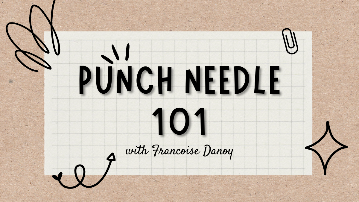 Punch Needle 101 | Farm to Needle Yarn Shop
